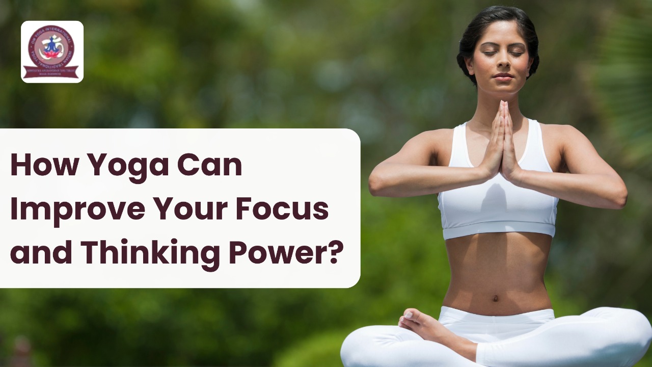 How Yoga Can Improve Your Focus and Thinking Power?